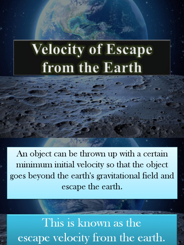 Earth's Escape Velocity Explained | PDF | Gravity | Velocity