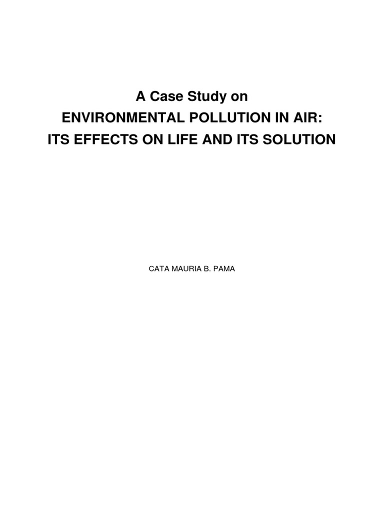 A Case Study on Environmental Pollution In Air: Its Effects On Life And ...