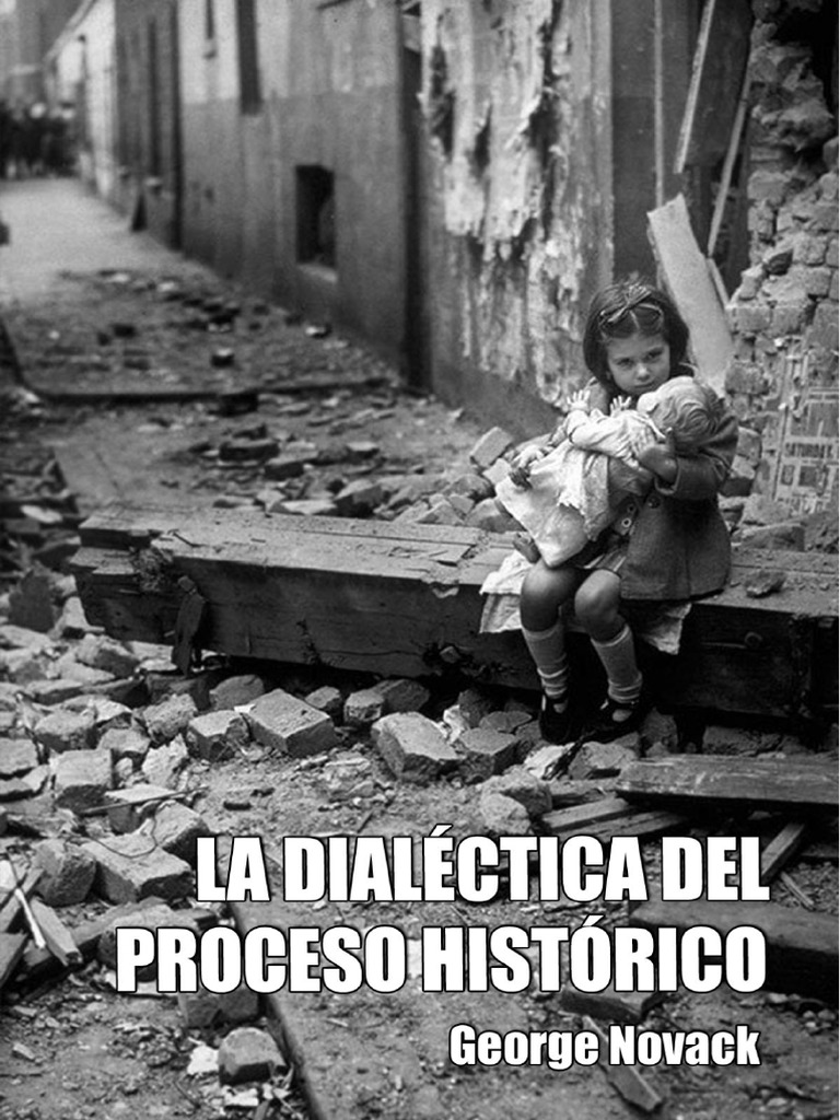 LA DIALÉCTICA DEL PROCESO HISTÓRICO - George Novack | PDF | Dialéctico ...