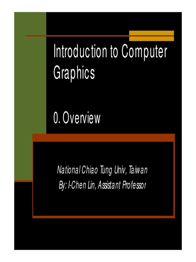 Introduction To Computer Graphics Graphics: 0. Overview | PDF | Shader | Computer Graphics