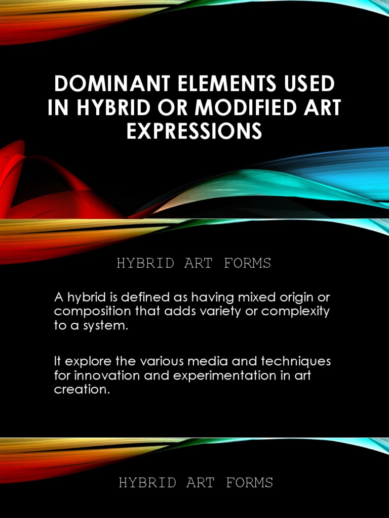 Dominant Elements Used In Hybrid Or Modified Art Expressions | Paintings