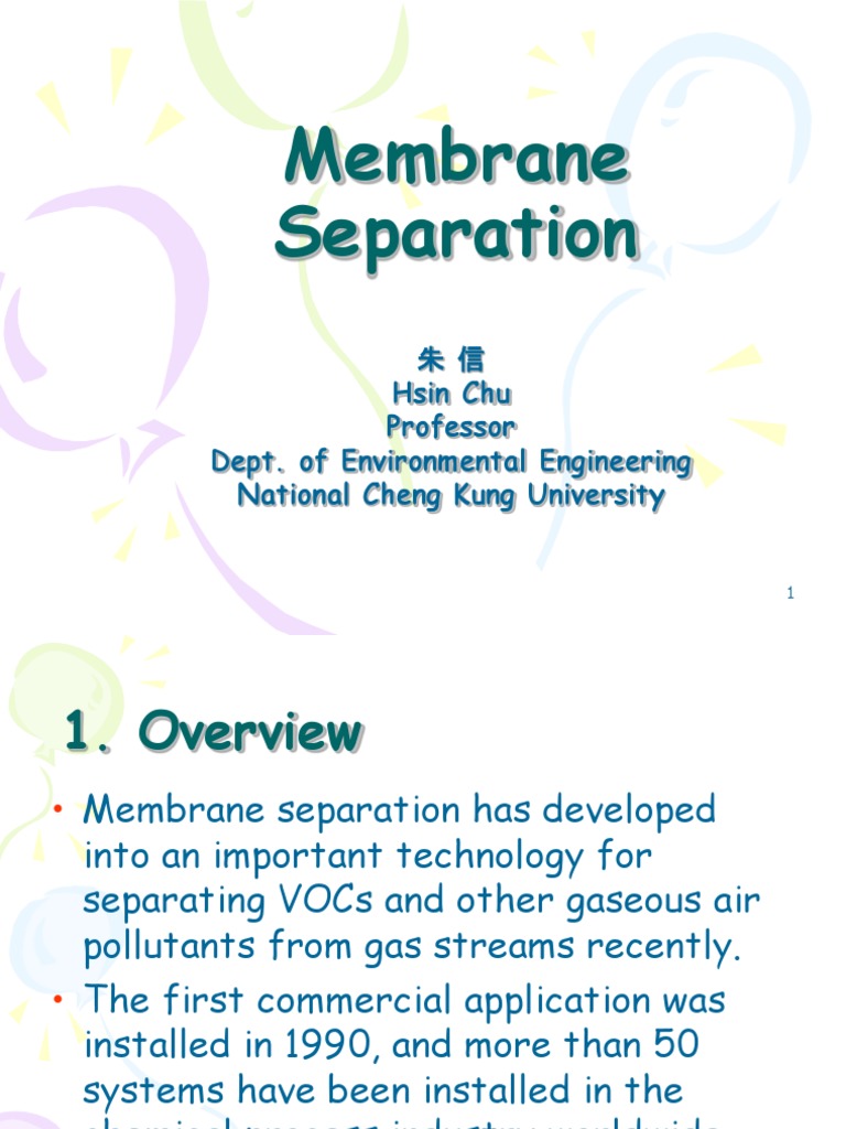 Membrane Separation: Hsin Chu Professor Dept. of Environmental ...