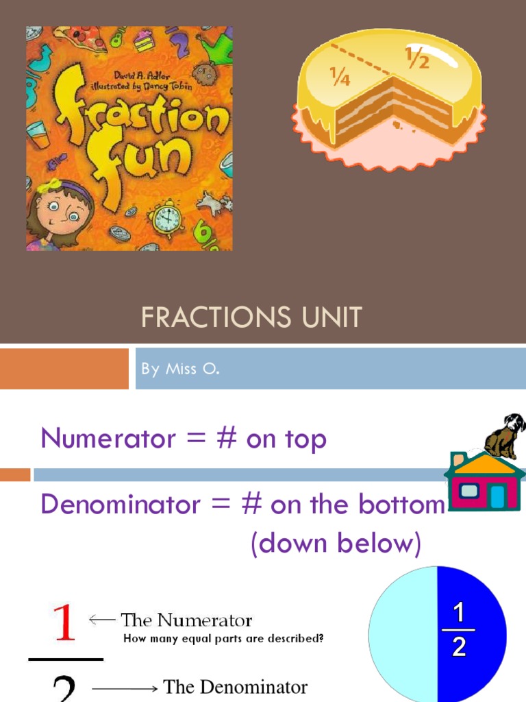 Fractions Unit: by Miss O | PDF | Fraction (Mathematics) | Numbers
