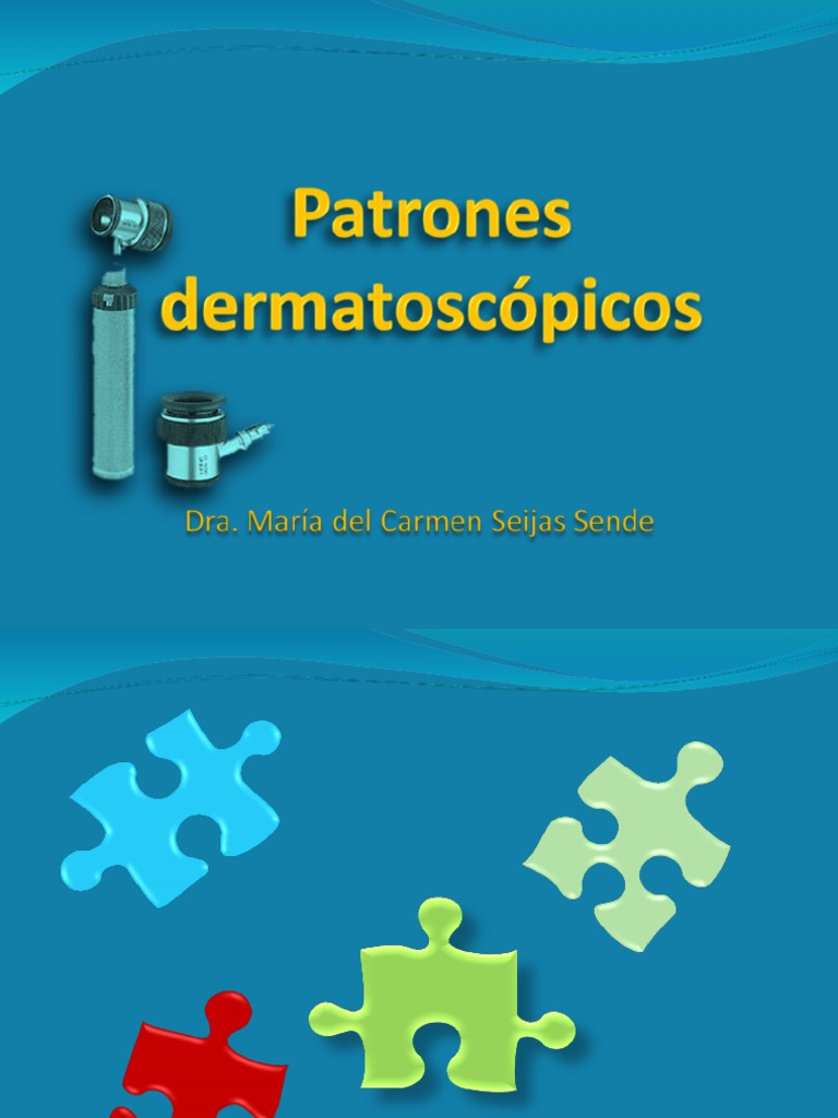 03.patrones Dermatoscopicos - Pps | PDF | Especialidades Medicas ...