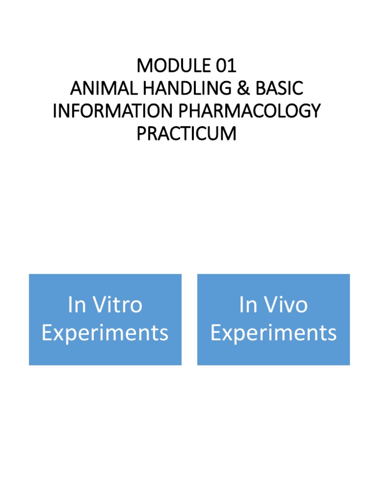 Module 1 - Animal Handling Basic Information of Pharmacology Practicum ...
