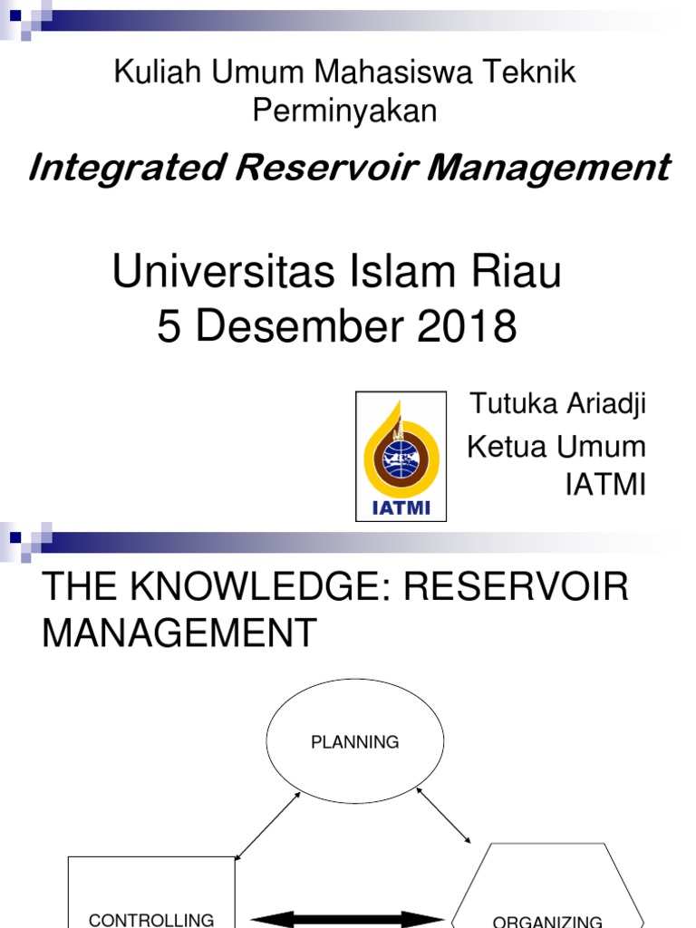 Integrated Reservoir Management: Kuliah Umum Mahasiswa Teknik ...