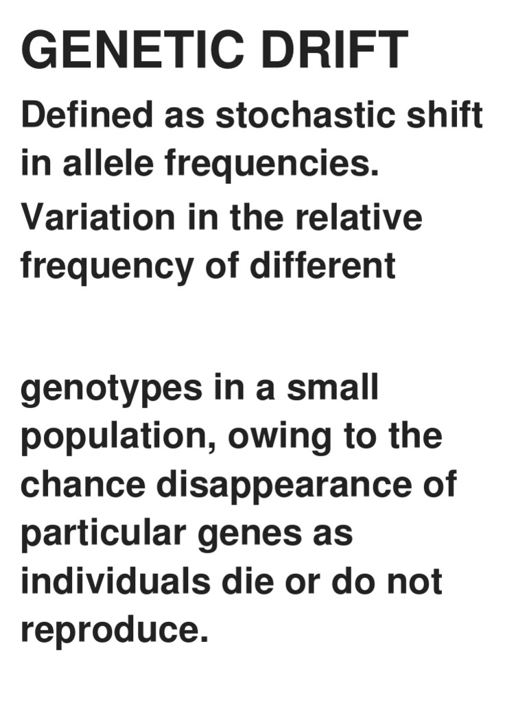 Genetic Drift: Defined As Stochastic Shift in Allele Frequencies ...