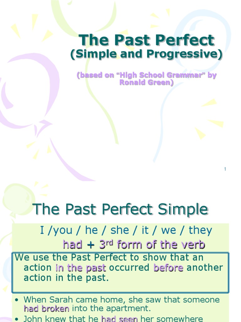 Explaining the Uses and Forms of the Past Perfect and Past Perfect ...