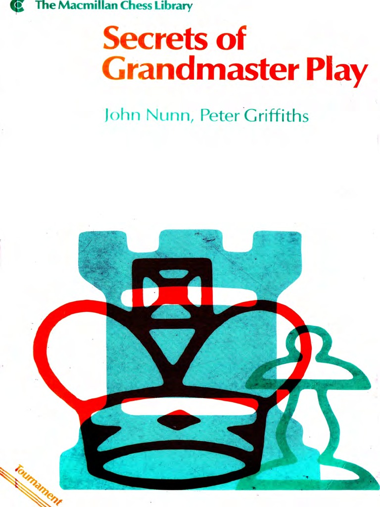 Secrets of Grandmaster Play (Macmillan Chess Library) PDF | PDF