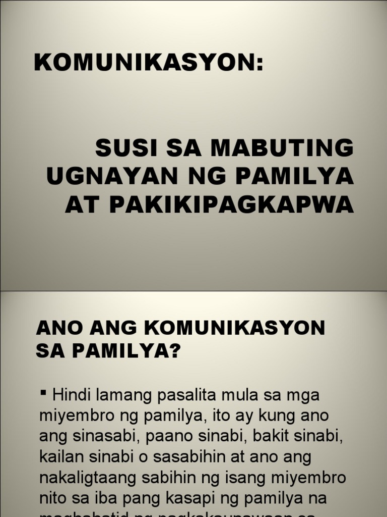 Komunikasyon: Susi Sa Mabuting Ugnayan Ng Pamilya At Pakikipagkapwa