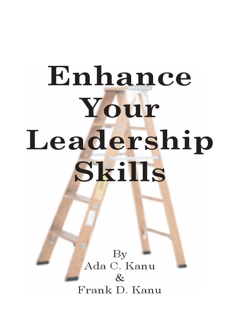 Enhance Your Leadership Skills | PDF | Leadership | Publishing Enhance Your Leadership Skills | PDF | Leadership | Publishing
