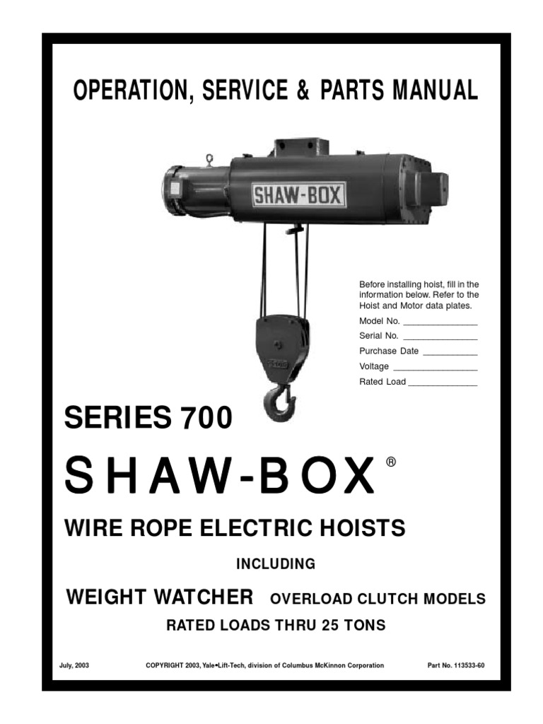 SHAW-BOX_HOIST_-_700_SERIES_ELECTRIC_WIRE_ROPE_10_TO_25_TON_MANUAL.pdf ...