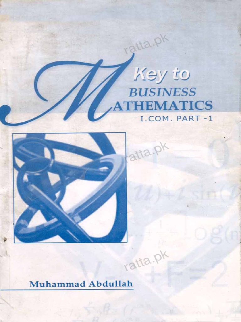 Key Book For Business Mathematics I.com Part 1 by M Abdullah | PDF