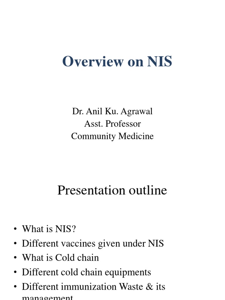 Overview On NIS: Dr. Anil Ku. Agrawal Asst. Professor Community Medicine | PDF | Vaccines ...