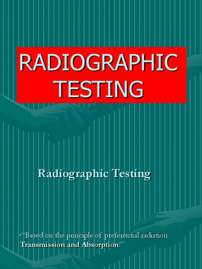 Radiographic Testing | PDF | Radiography | X Ray