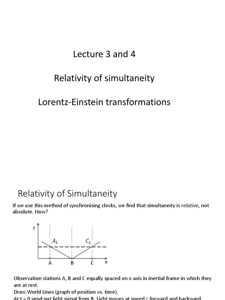 Lecture 3 and 4 Relativity of Simultaneity Lorentz-Einstein ...