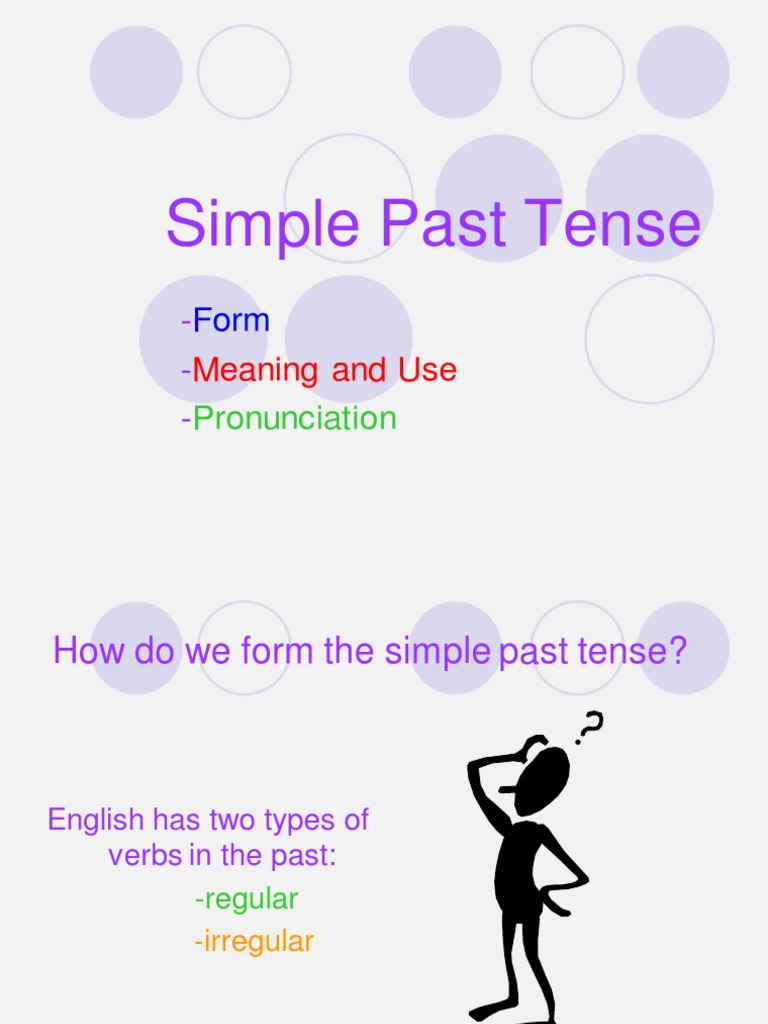 Simple Past Tense: Meaning and Use | PDF | Language Arts & Discipline