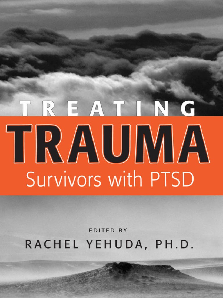 Yehuda Rachel. Treating Trauma - Survivors With PTSD | PDF ...