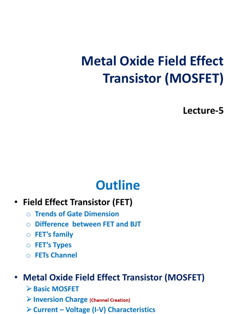 Metal Oxide Field Effect Transistor (MOSFET) : Lecture-5 | PDF | Field ...