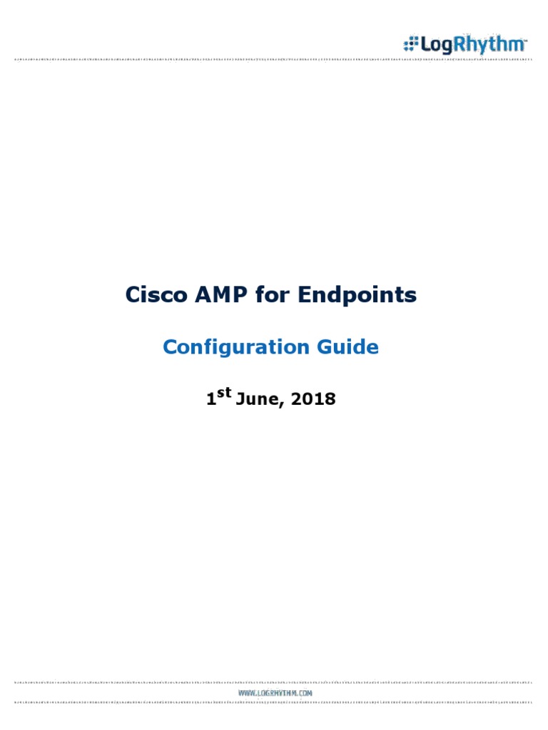 LogRhythm - Cisco AMP For Endpoints - Configuration Guide - v4 | PDF ...