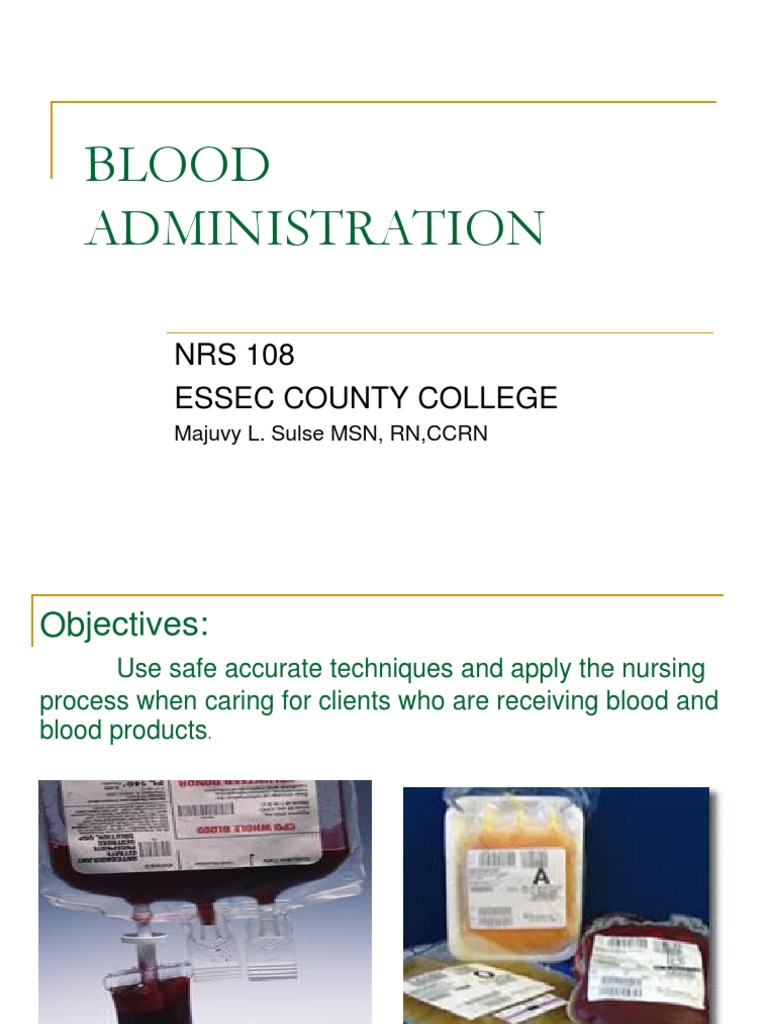 Blood Administration: NRS 108 Essec County College | PDF | Antigen ...