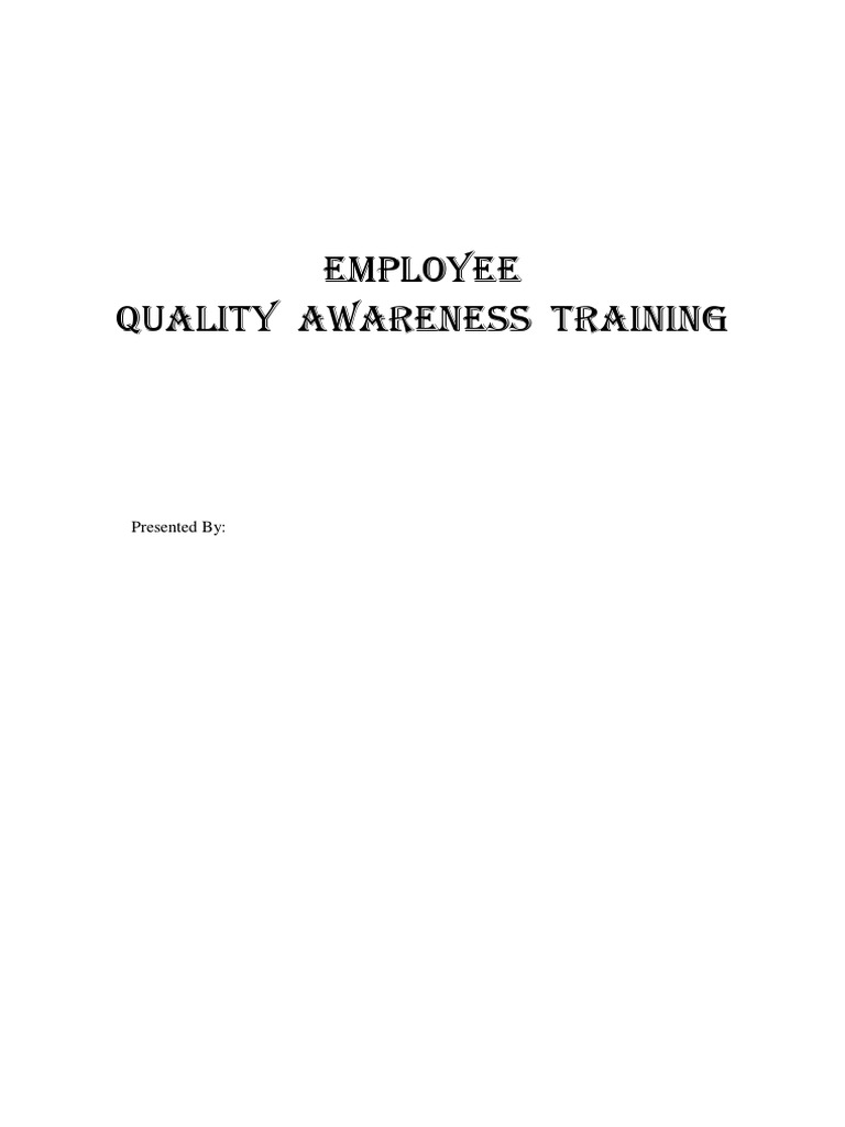 Employee Quality Awareness Training: Presented by | PDF | Quality ...
