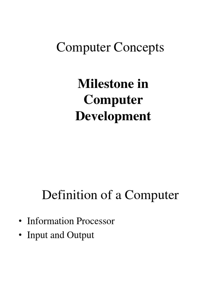 Computer Concepts: Milestone in Computer Development | PDF | Integrated ...