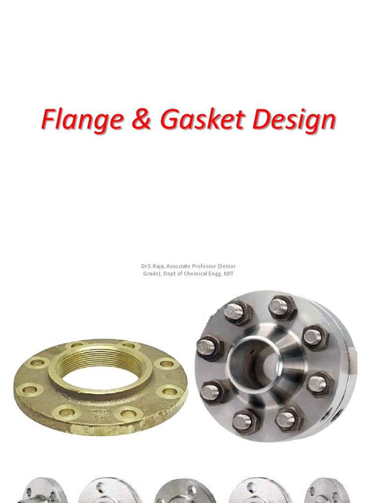 Flange & Gasket Design: Dr.S.Raja, Associate Professor (Senior Grade ...