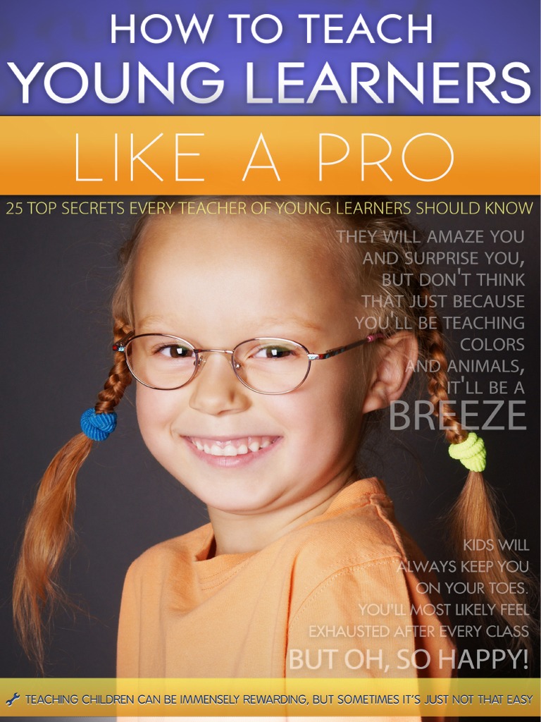How To Teach Young Learners Like A Pro PDF | PDF | English As A Second ...