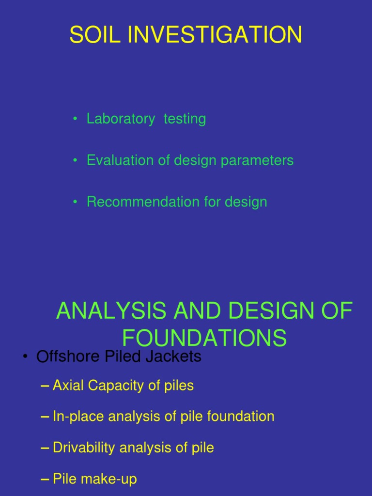 Soil Investigation: - Laboratory Testing - Evaluation of Design ...