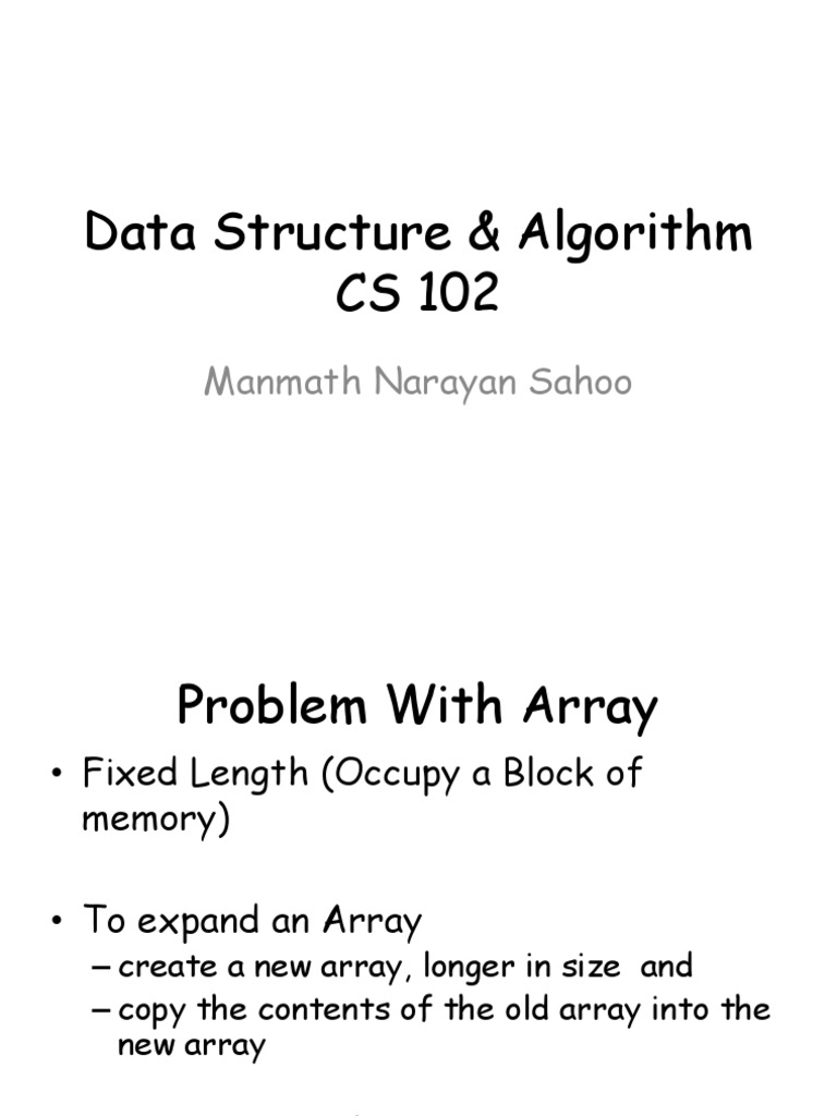 Data Structure & Algorithm CS 102: Manmath Narayan Sahoo | PDF | Array ...