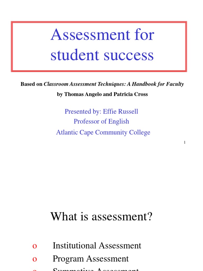 Assessment For Student Success: Presented By: Effie Russell Professor ...