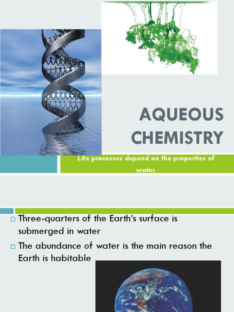 Aqueous Chemistry: Life Processes Depend On The Properties of Water ...