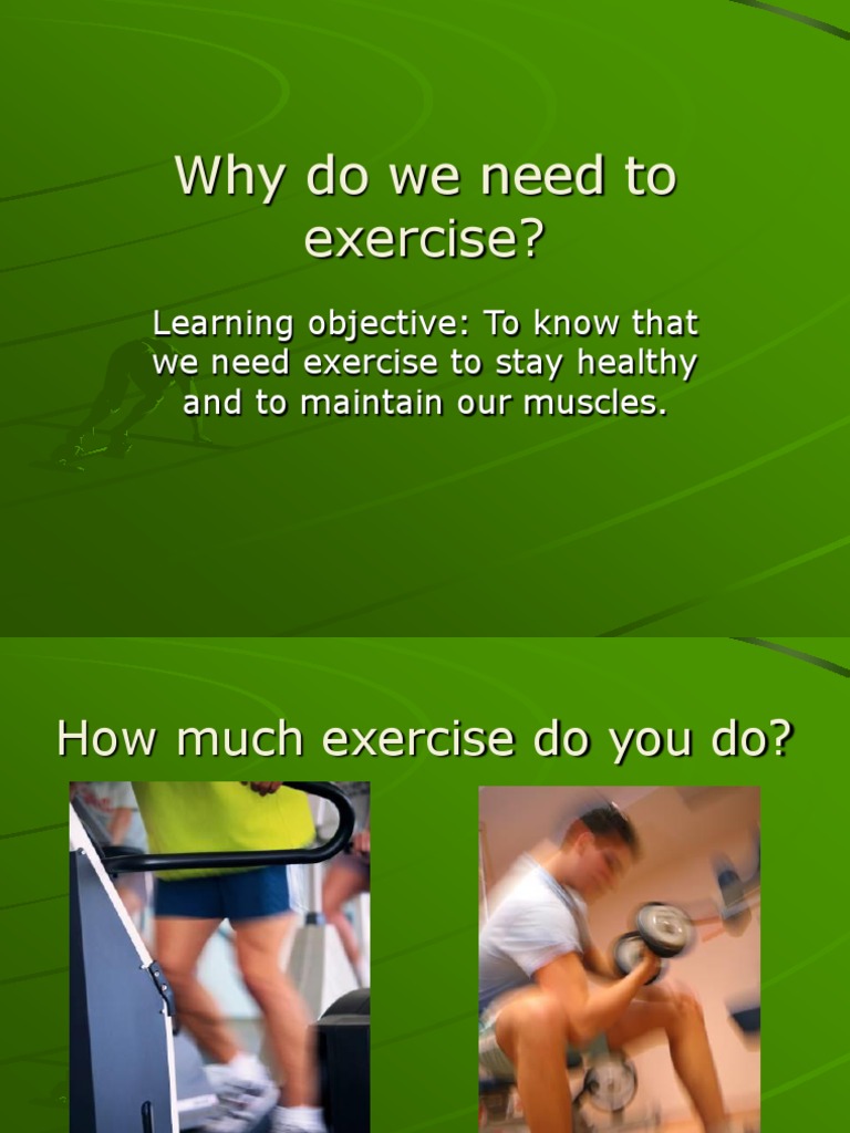 Why We Need Exercise: Stay Healthy & Maintain Muscles | PDF