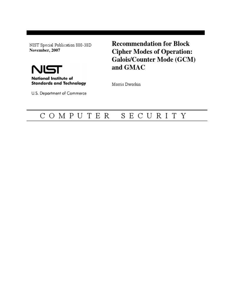 Recommendation For Block Cipher Modes of Operation - Galois Counter ...