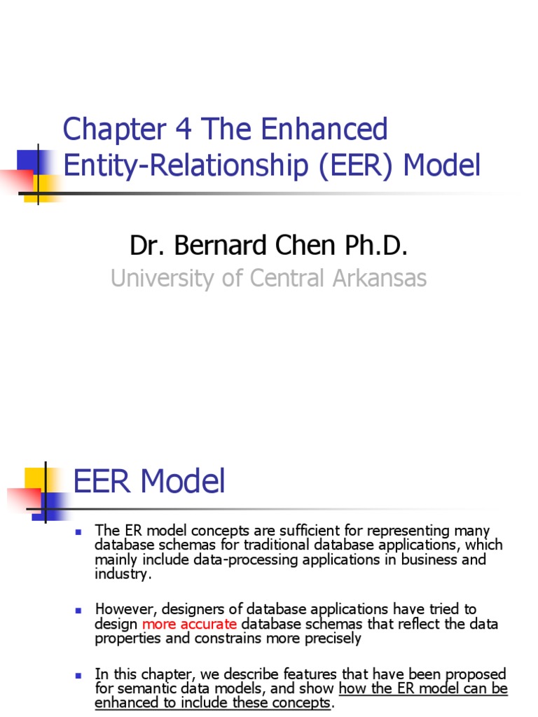 Chapter 4 The Enhanced Entity-Relationship (EER) Model: Dr. Bernard Chen PH.D | PDF ...