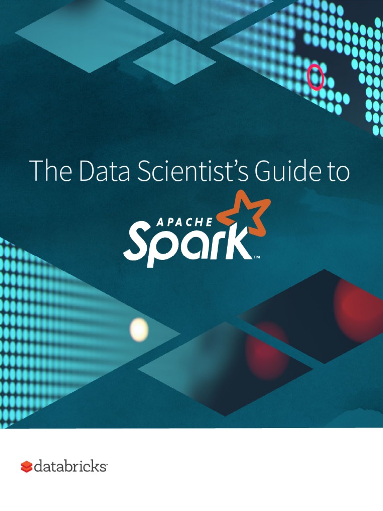 Data Scientists Guide To Apache Spark | Download Free PDF | Apache Spark | Scala (Programming ...