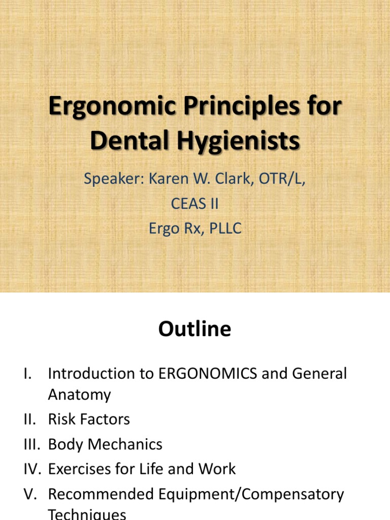 Ergonomic Principles For Dental Hygienist | PDF | Human Factors And ...