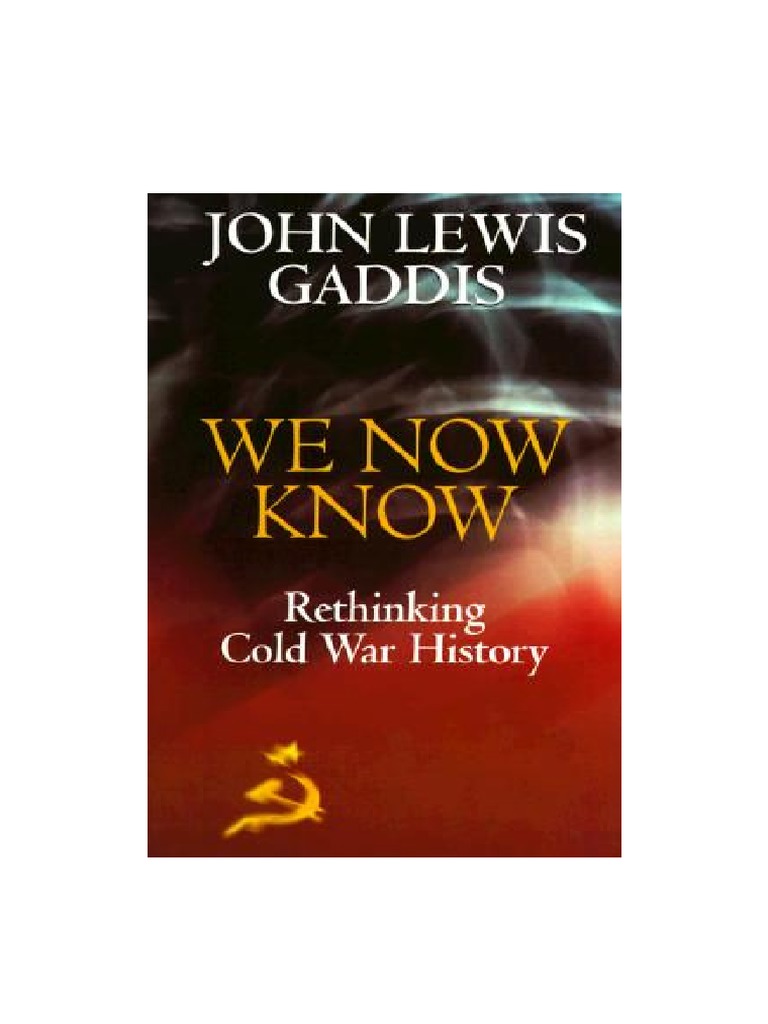 Gaddis, John Lewis - We Now Know. Rethinking Cold War History (1997 ...