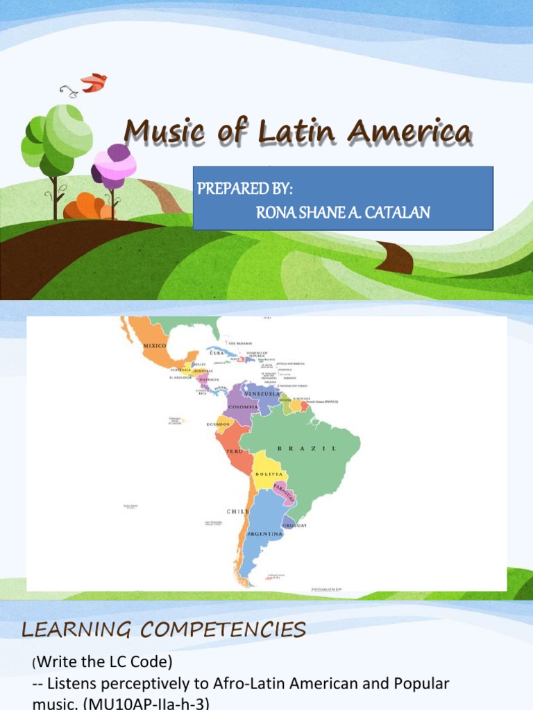 Music of Latin America: Prepared By: Rona Shane A. Catalan | PDF ...