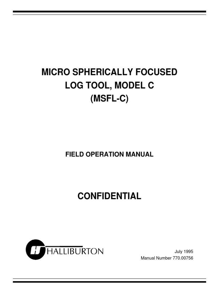 Micro Spherically Focused Log Tool, Model C (MSFL-C) : Field Operation ...
