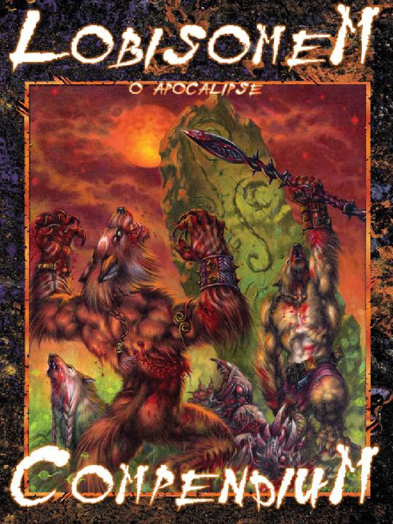 Lobisomem o Apocalipse - Compendium 3 Ed PDF | PDF | Lobisomens | Humano
