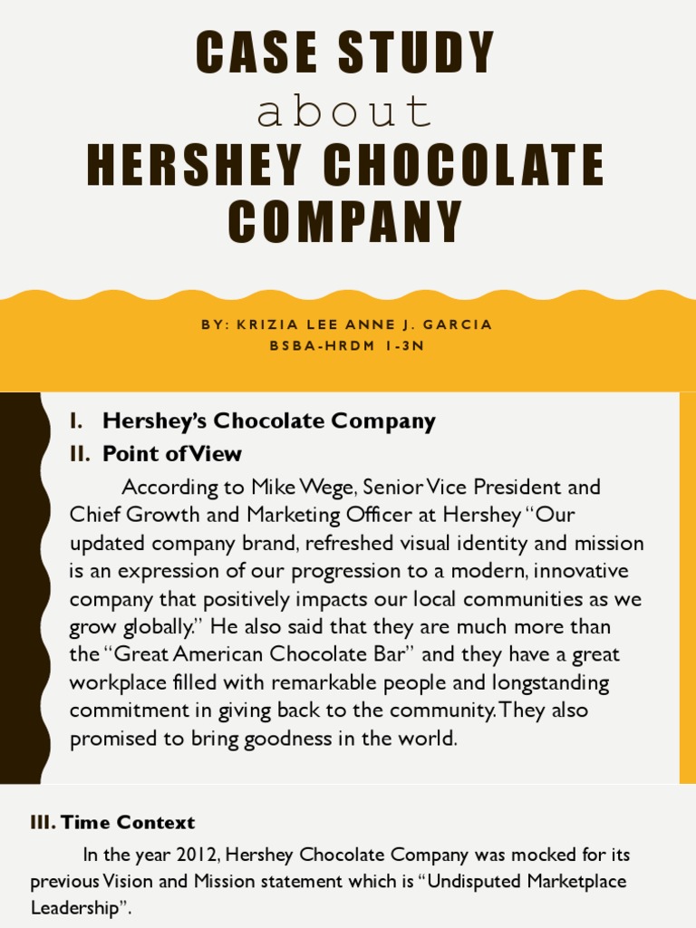 Case Study About Hershey Chocol Ate Company: By: Krizia Lee Anne J. Garcia Bsba-Hrdm1-3N | PDF ...