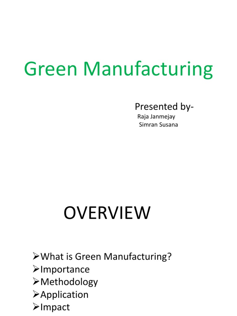 Green Manufacturing: Presented by | PDF