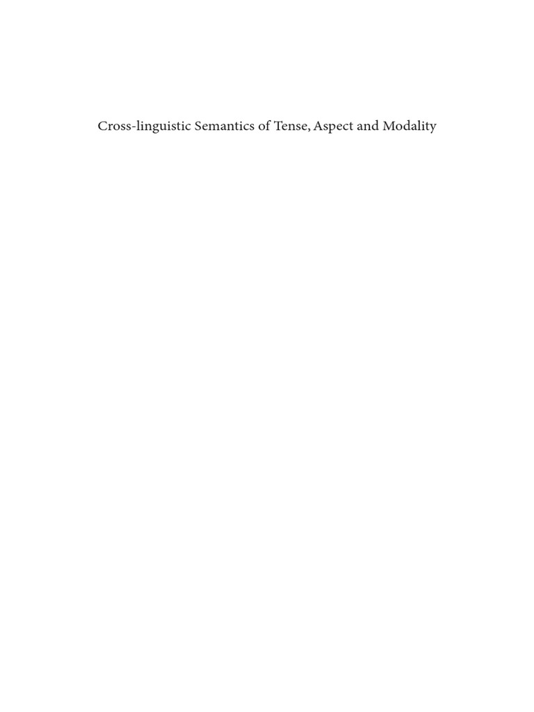 Cross-Linguistic Semantics of Tense, Aspect and Modality | PDF | Grammatical Tense | Verb