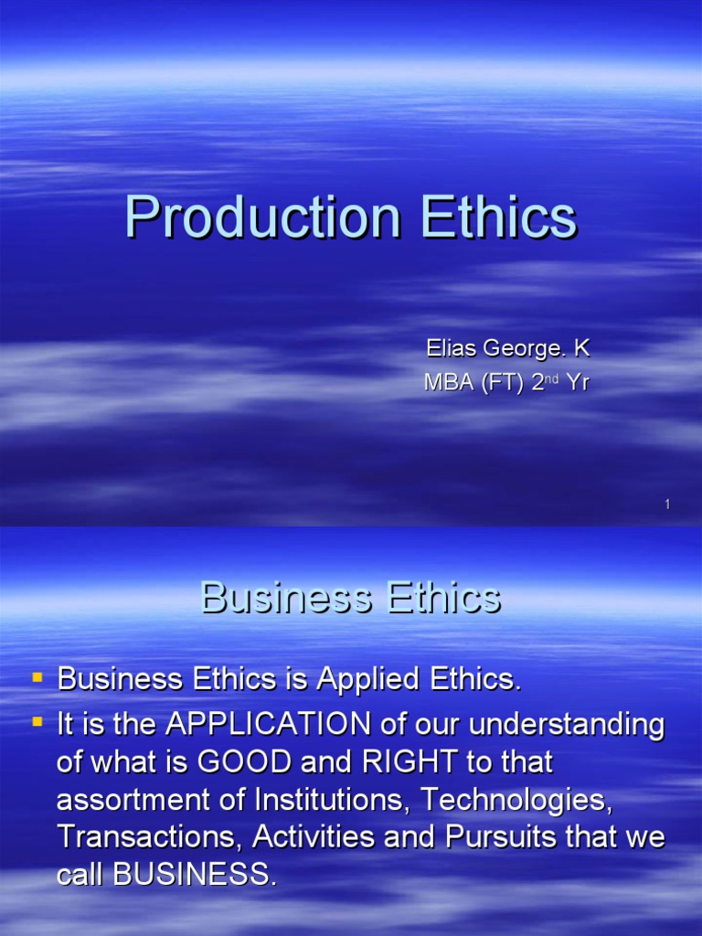 Production Ethics