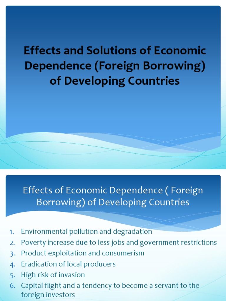 Effects and Solutions of Economic Dependence (Foreign Borrowing) of ...