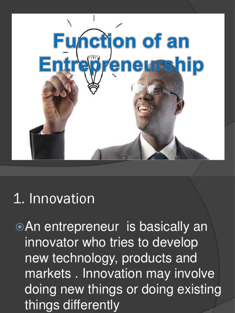 Functions of Entrepreneur | PDF | Entrepreneurship | Innovation