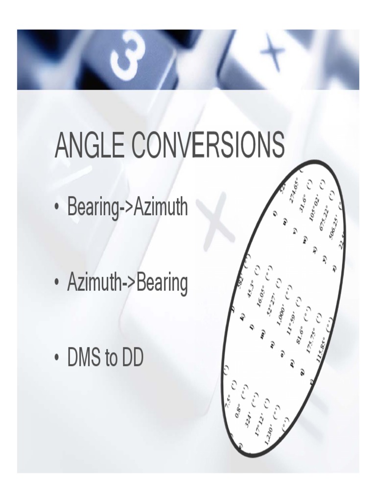 Angle Conversions: - Bearing - Azimuth - Azimuth - Bearing - Dms To DD ...