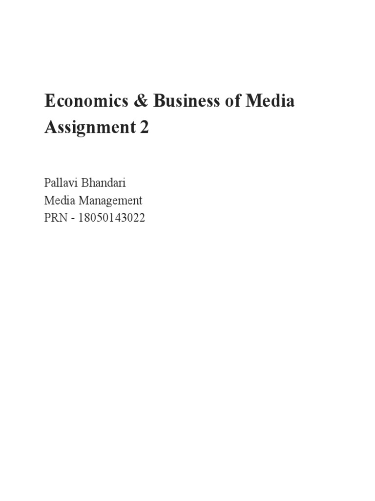 Economics & Business of Media Assignment 2: Pallavi Bhandari Media ...